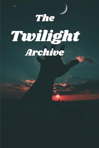 The Twilight Archive (Midnight Library) by B Saleem | Goodreads