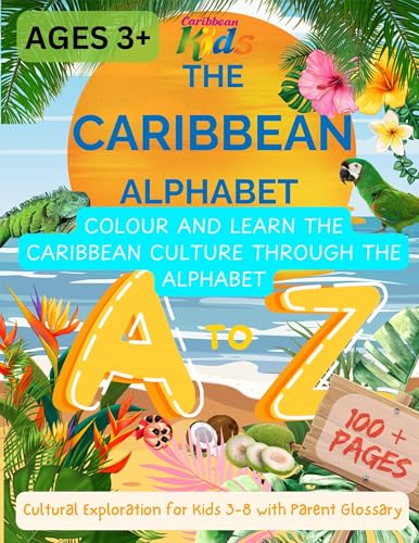 The Caribbean Alphabet: Colour and Learn the Caribbean Culture Through ...