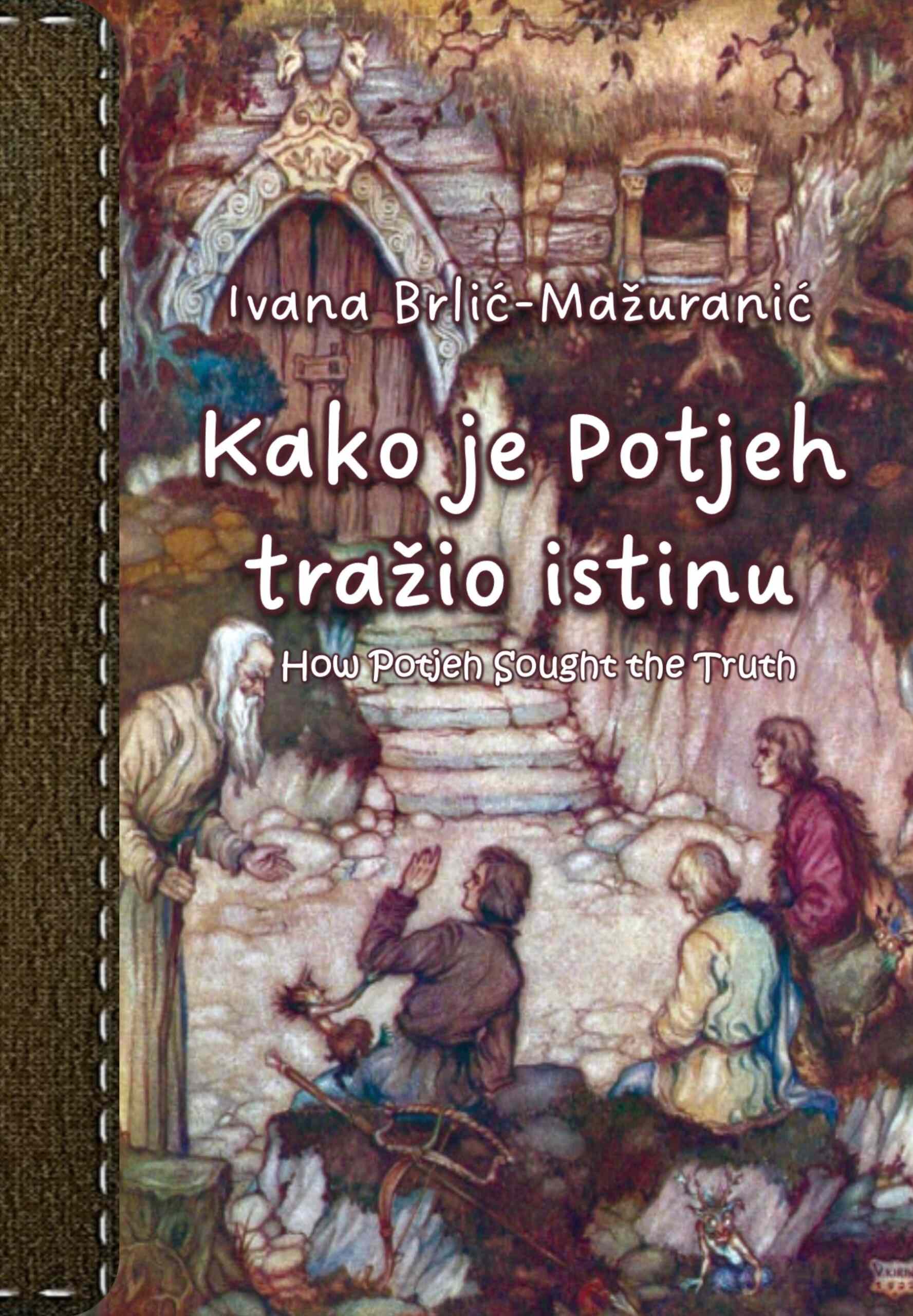 Kako je Potjeh tražio istinu by Ivana Brlić-Mažuranić | Goodreads