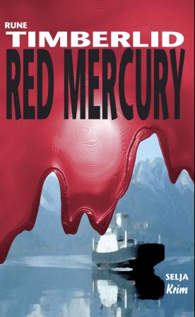 Red Mercury by Rune Timberlid | Goodreads