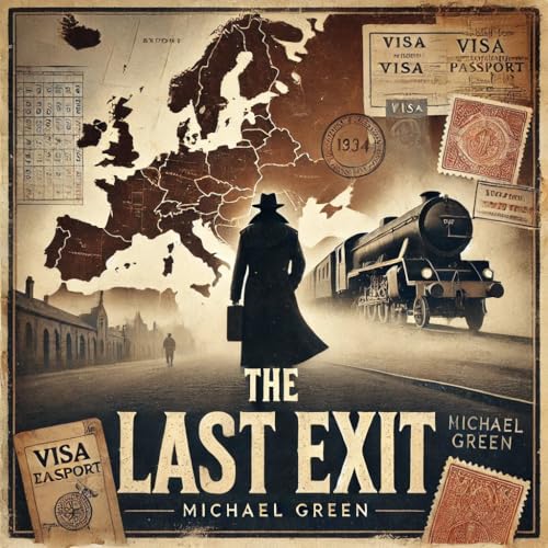 The Last Exit: Visas and Escape Routes from Nazi Europe by Michael ...