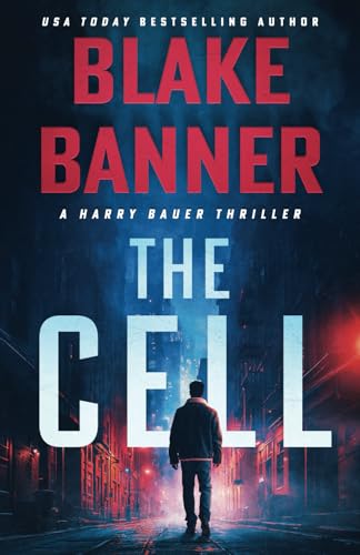 The Cell (Harry Bauer) by Blake Banner | Goodreads