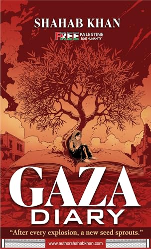 Gaza Diary by Shahab Khan | Goodreads