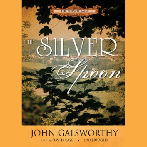 The Silver Spoon by John Galsworthy | Goodreads