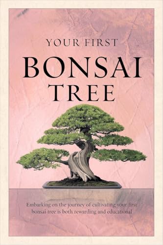 A Begineers Guide To Your First Bonsai Tree: Bonsai Techniques and Care ...
