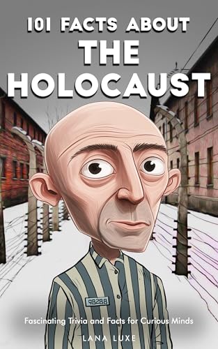 101 Facts About the Holocaust – Fascinating Trivia and Facts for ...