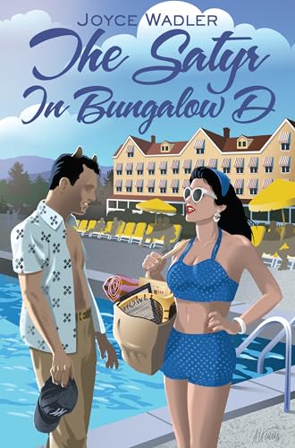 The Satyr in Bungalow D by Joyce Wadler | Goodreads