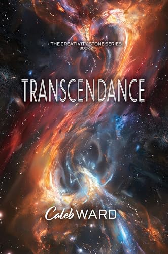 Transcendence (The Creativity Stone #2) by Caleb Ward | Goodreads