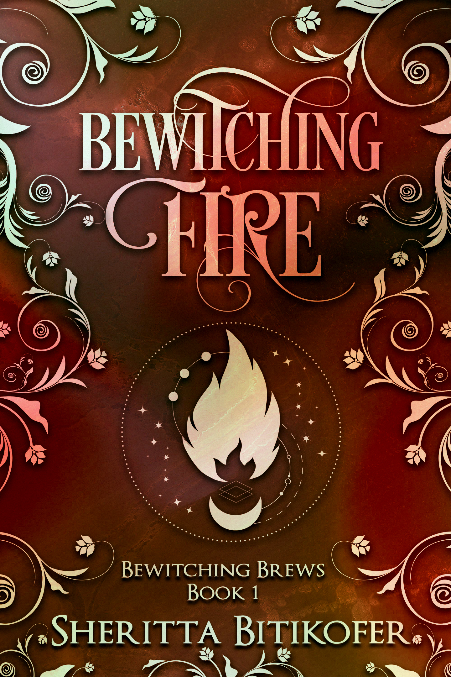 Bewitching Fire (Book 1 of Bewitching Brews) by Sheritta Bitikofer ...