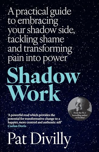 Shadow Work: A practical guide to embracing your shadow side, tackling ...