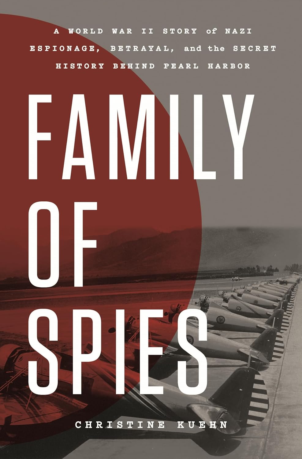 Family of Spies: A World War II Story of Nazi Espionage, Betrayal, and ...