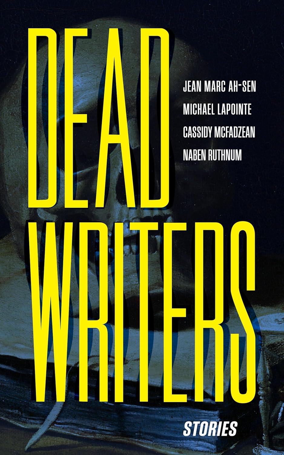 Dead Writers: Stories by Jean Marc Ah-Sen | Goodreads