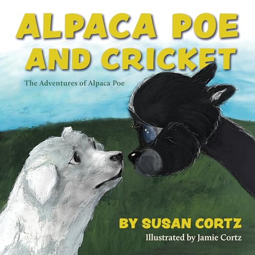 Alpaca Poe and Cricket (The Adventures of Alpaca Poe) by Susan Cortz ...