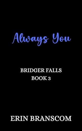 Always You by Erin Branscom | Goodreads