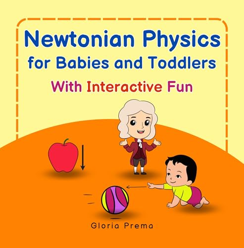Newtonian Physics for Babies and Toddlers: With Interactive Fun by ...