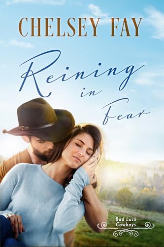 Reining in Fear (Bad Luck Cowboys Book 2) by Chelsey Fay | Goodreads