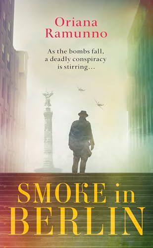 Smoke in Berlin: The atmospheric, gripping new historical detective ...