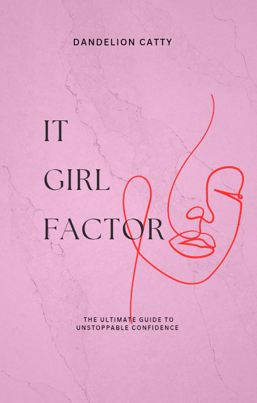 IT GIRL FACTOR: The Ultimate Guide to Unstoppable Confidence by ...
