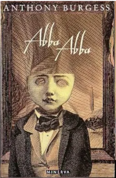 Abba Abba by Anthony Burgess | Goodreads