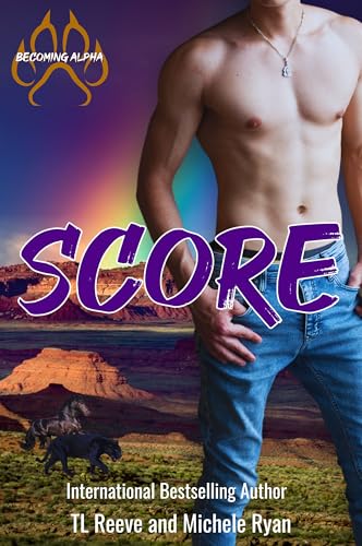 Score (Apache County Mates - Becoming Alpha) by T.L. Reeve | Goodreads