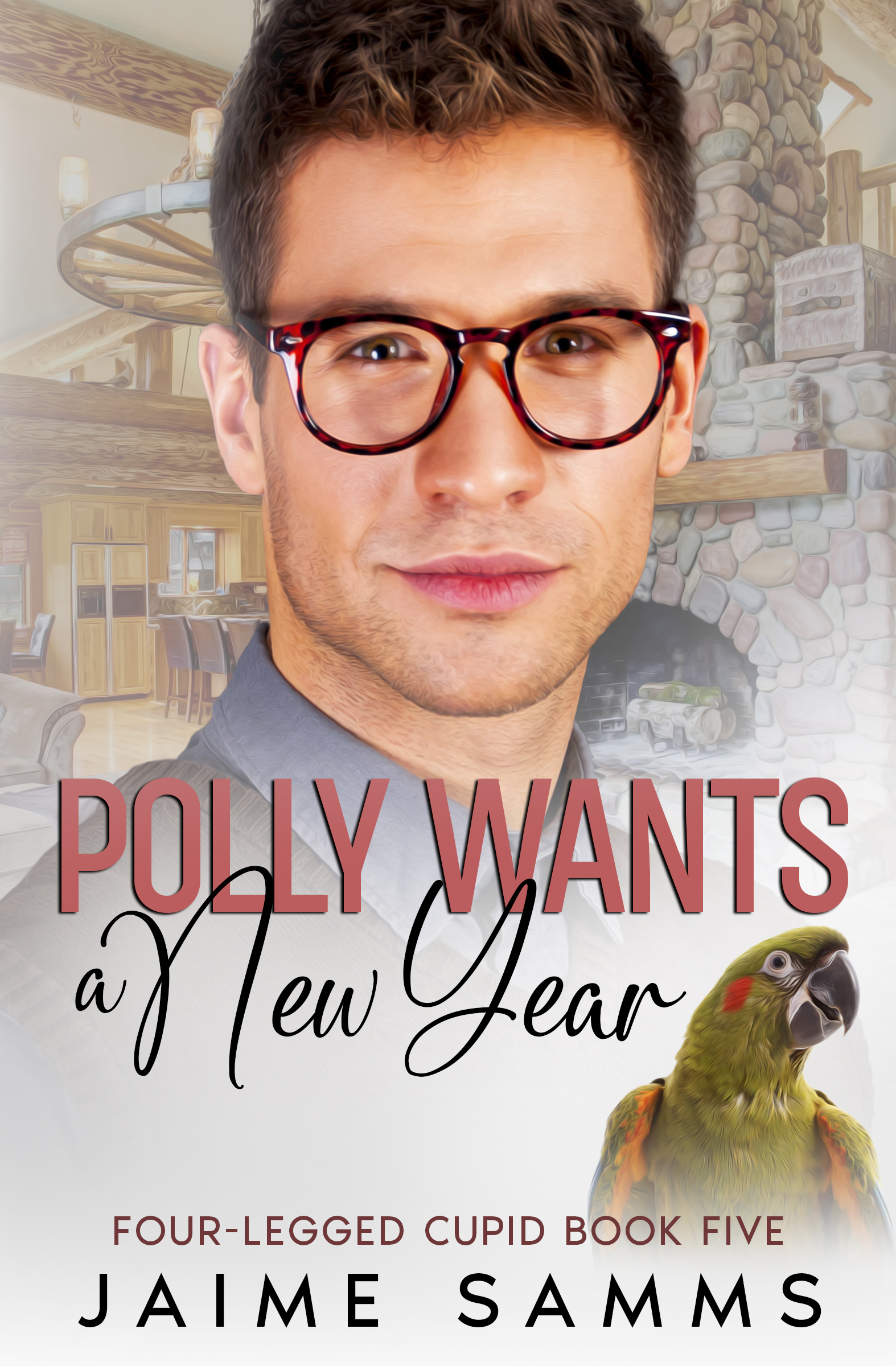 Polly Wants a New Year: A Four-legged Cupid Story by Jaime Samms ...