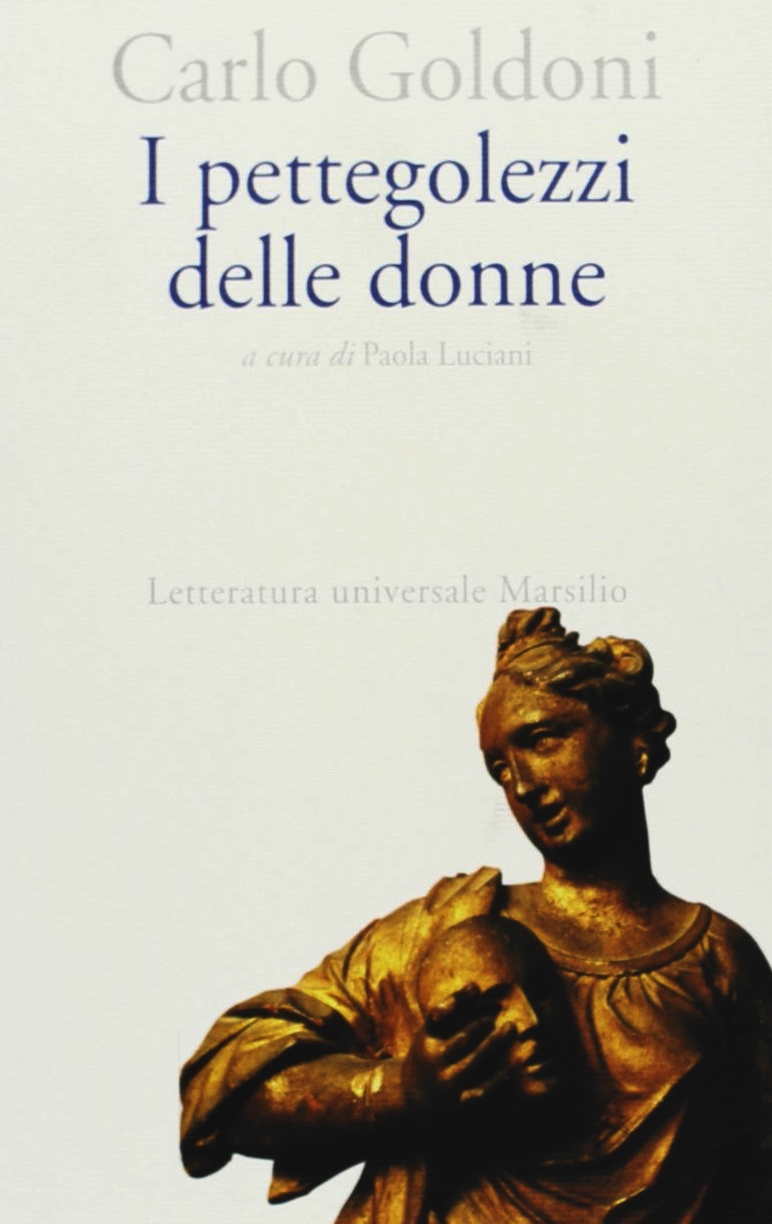 I pettegolezzi delle donne by Carlo Goldoni | Goodreads