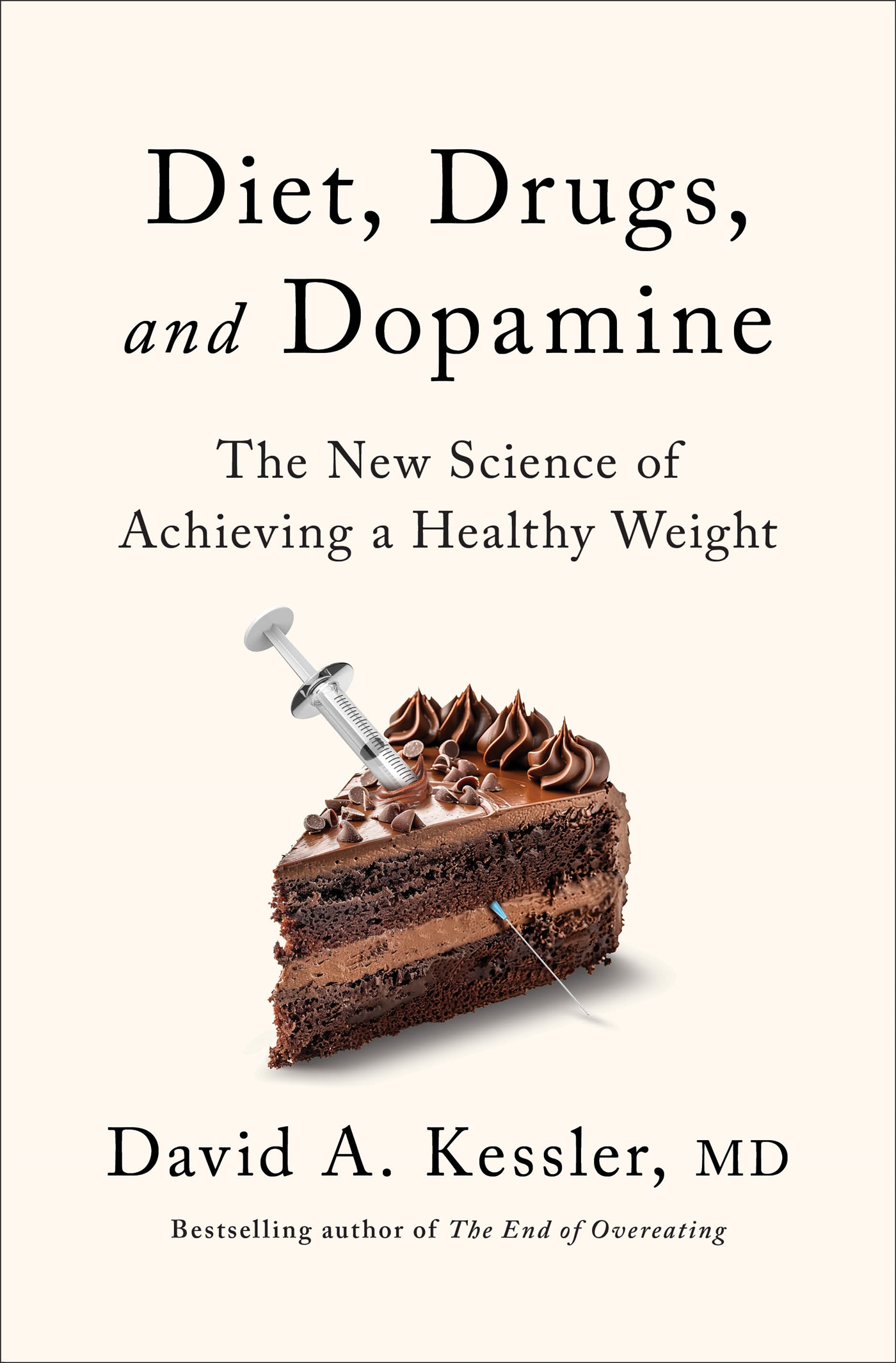 Diet, Drugs, and Dopamine: The New Science of Achieving a Healthy ...