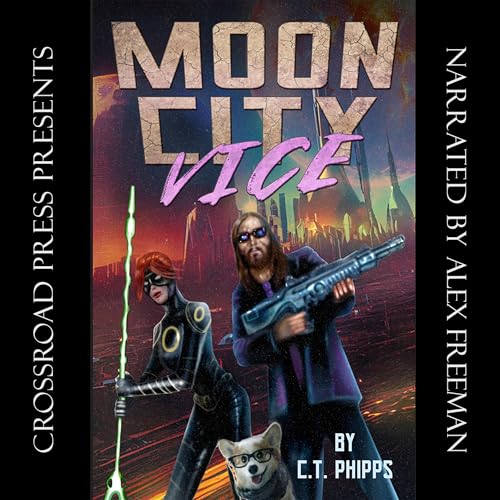 Moon City Vice (Moon Cops #2) by C.T. Phipps | Goodreads
