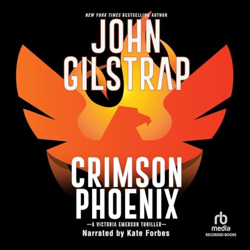 Crimson Phoenix (The Victoria Emerson Series) by John Gilstrap | Goodreads