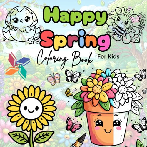 Happy Spring Coloring Book: Charming Flowers & Cute Animals for Kids ...
