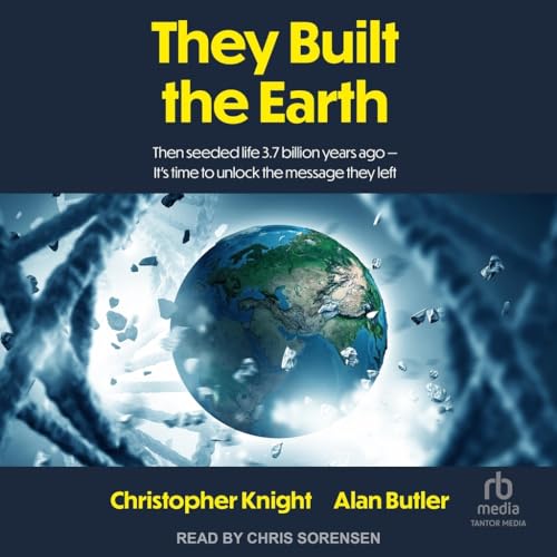 They Built the Earth by Christopher Knight; Alan Butler | Goodreads
