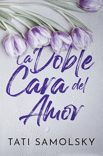 La doble cara del amor by Tati Samolsky | Goodreads