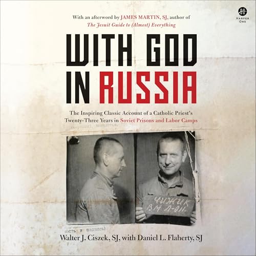 With God in Russia: The Inspiring Classic Account of a Catholic Priest ...