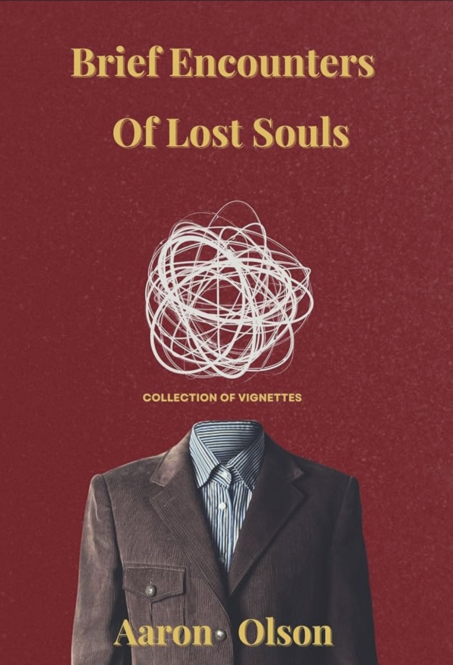 Brief Encounters Of Lost Souls by Aaron Olson | Goodreads