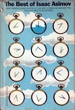 The Best of Isaac Asimov by Isaac Asimov | Goodreads