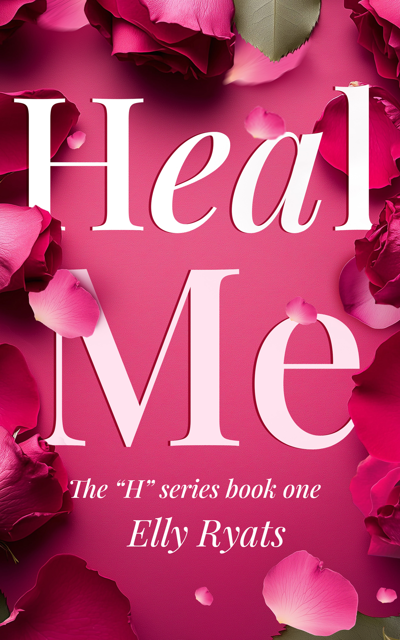 Heal Me by Elly Ryats | Goodreads
