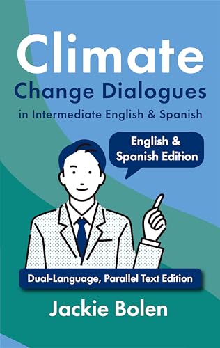 Climate Change Dialogues in Intermediate English & Spanish: Dual ...