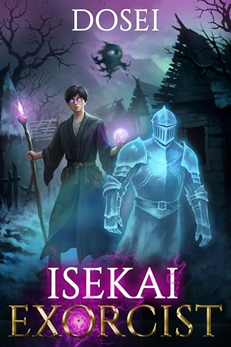 Isekai Exorcist: A LitRPG Adventure by Dosei | Goodreads