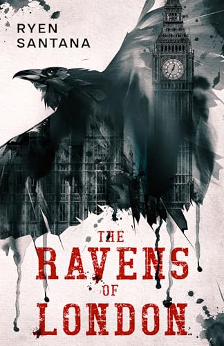 The Ravens of London by Ryen Santana | Goodreads