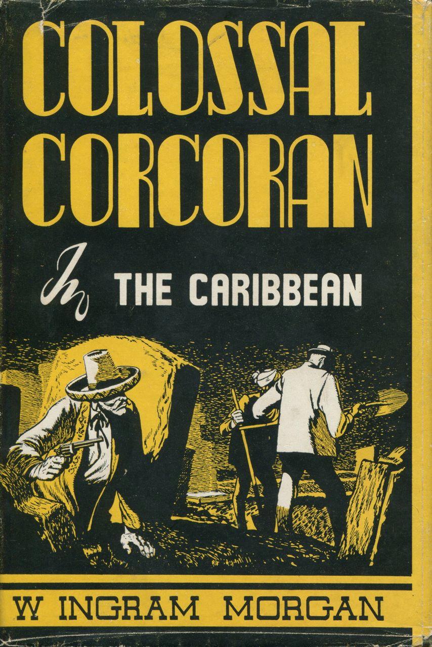Colossal Corcoran in the Caribbean Sea by W. Ingram Morgan | Goodreads