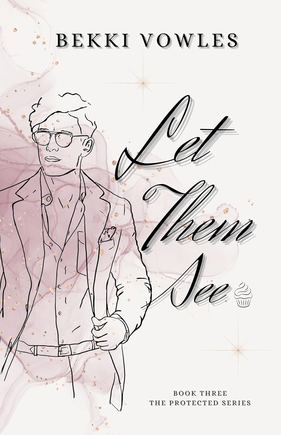 Let Them See (Protected #3) by Bekki Vowles | Goodreads