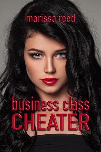 Business Class Cheater: A wife away from home by Marissa Reed | Goodreads