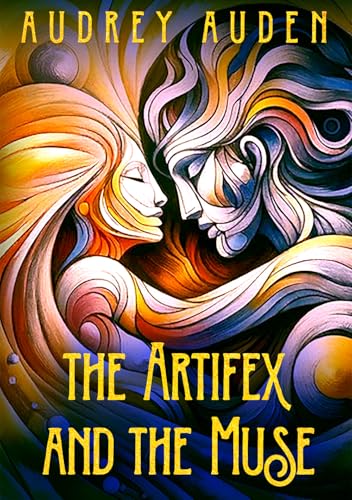 The Artifex and the Muse: A romantic fantasy adventure—two young heroes ...