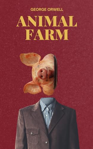 Animal Farm, Illustrated and annotated by George Orwell | Goodreads