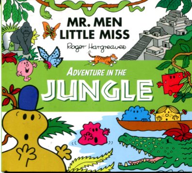 Mr. Men Little Miss: Adventure in the Jungle by Adam Hargreaves | Goodreads