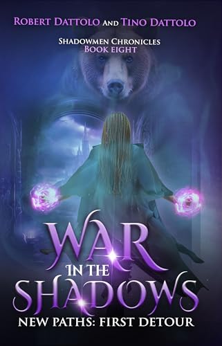 War in the Shadows: New Paths: First Detour by Robert Dattolo | Goodreads