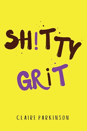 SHiTTY GRiT: Dark Humour | Prison | Resilience | Teenager | Strong ...