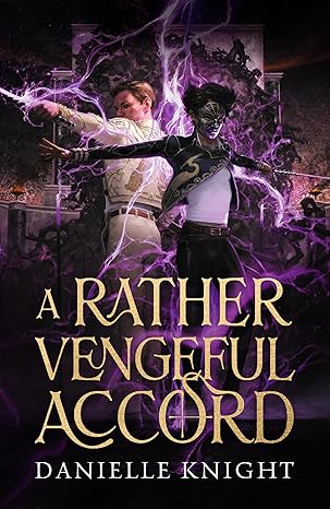 A Rather Vengeful Accord by Danielle Knight | Goodreads