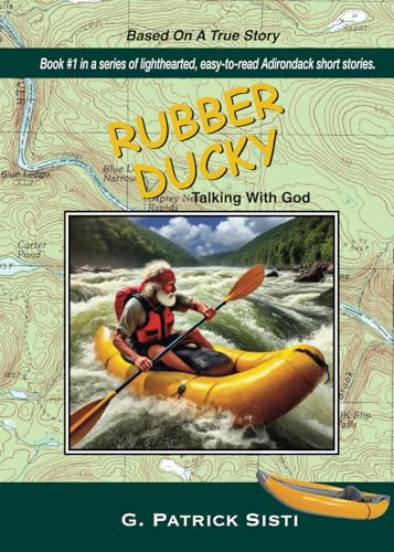 Rubber Ducky: Talking With God by G Patrick Sisti | Goodreads