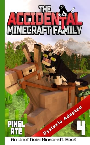 The Accidental Minecraft Family: Book 4: Dyslexia Adapted Chapter Book ...